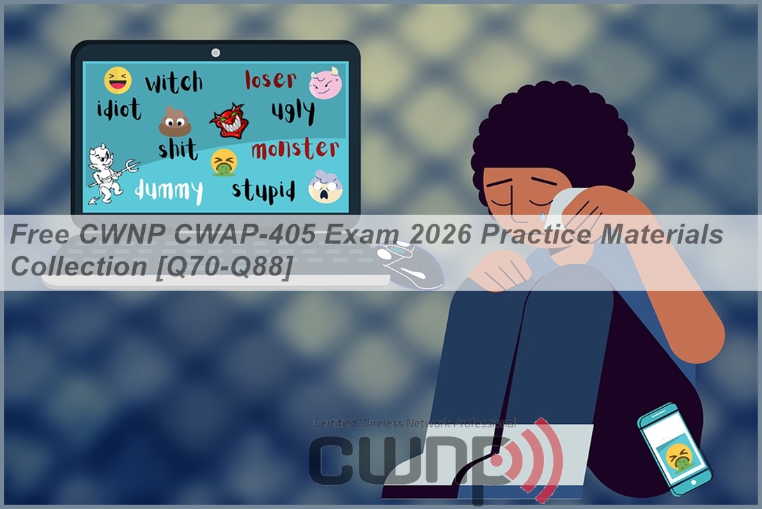 Free CWNP CWAP-405 Exam 2026 Practice Materials Collection [Q70-Q88 ...